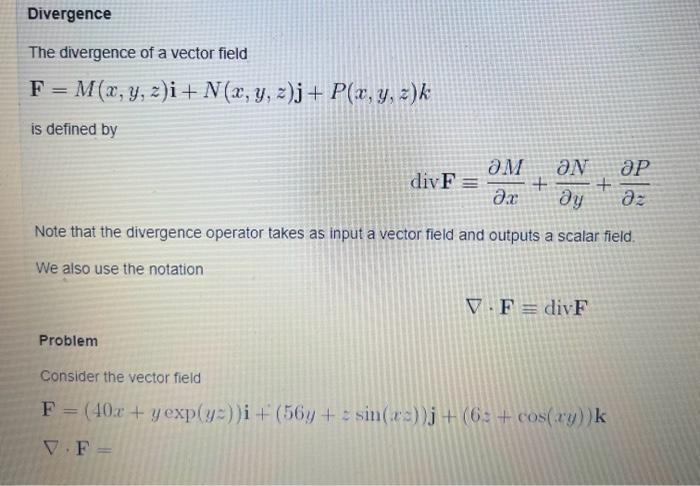 Solved The divergence of a vector field [ mathbf{F}=M(x, y, | Chegg.com