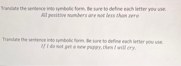 Solved Translate the sentence into symbolic form. Be sure to | Chegg.com