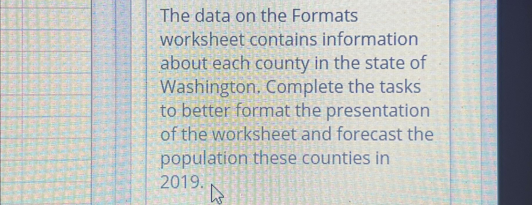 Solved The data on the Formats worksheet contains | Chegg.com