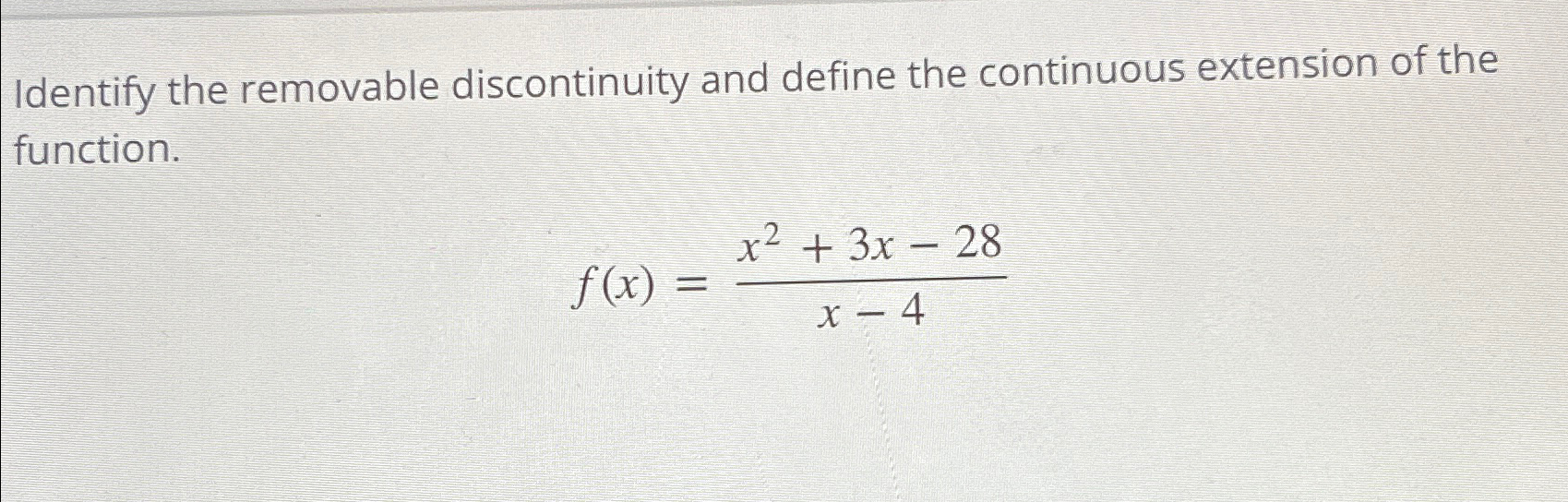 Solved Identify the removable discontinuity and define the | Chegg.com