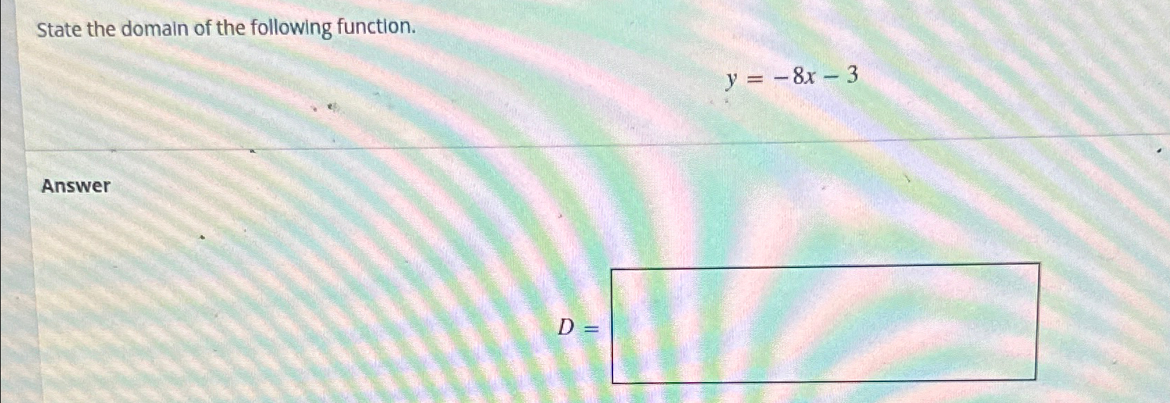 Solved State The Domain Of The Following Function Y 8x 3d