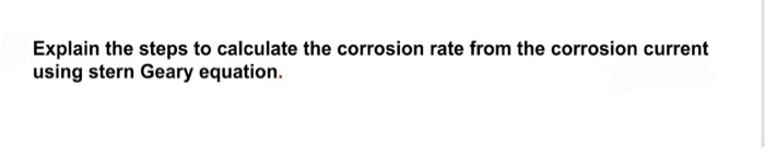 Solved Explain the steps to calculate the corrosion rate | Chegg.com