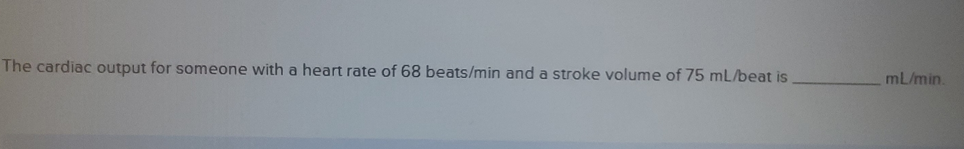 Solved The cardiac output for someone with a heart rate of | Chegg.com
