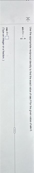 Solved Use the appropriate reciprocal identity to find the | Chegg.com