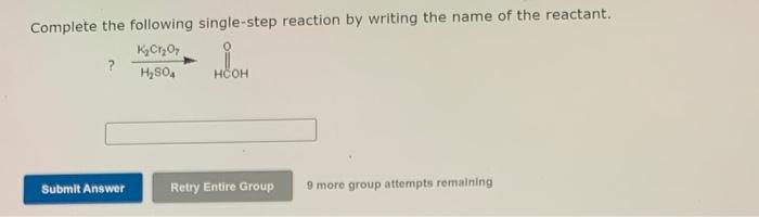 Solved Complete The Following Single Step Reaction By