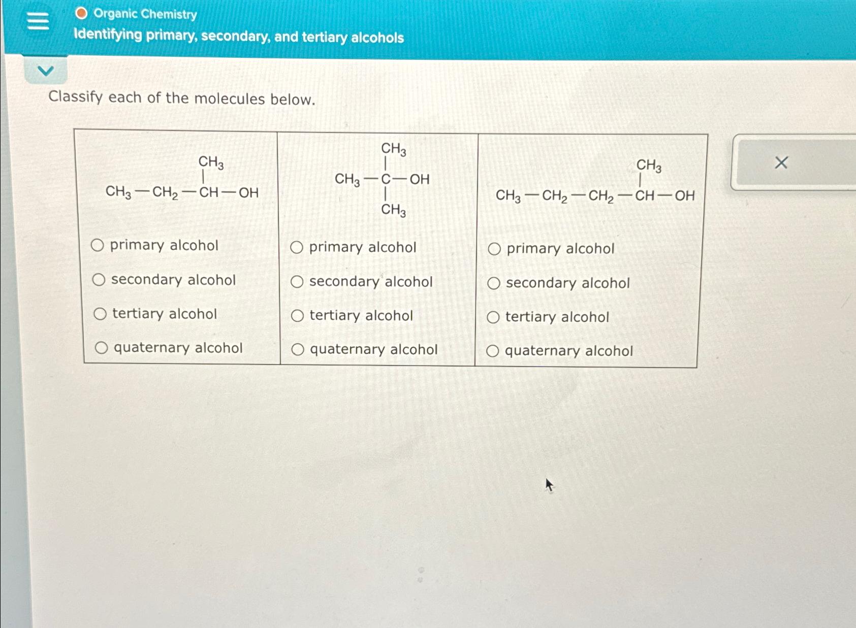 Solved Organic ChemistryIdentifying primary, secondary, ﻿and | Chegg.com
