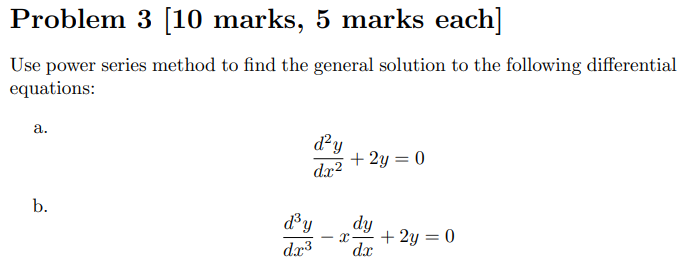 Solved Use power series method to find the general solution | Chegg.com