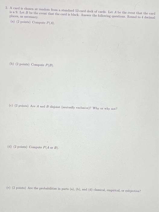 Solved (b) (2 points) Compute P(B). (c) (2 points) Are A and | Chegg.com Solved (b) (2 points) Compute P(B). (c) (2 points) Are A and | Chegg.com