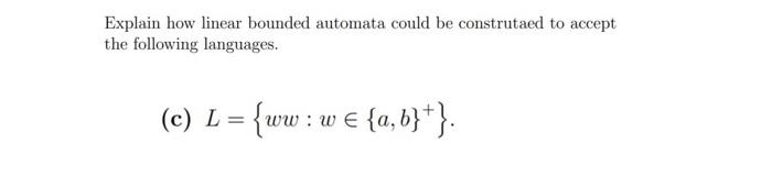 Solved Explain how linear bounded automata could be | Chegg.com