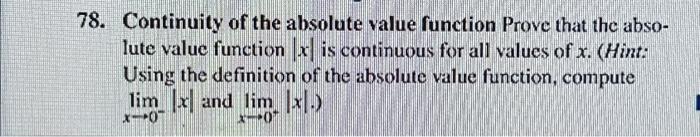 Solved 78 Continuity Of The Absolute Value Function Prove