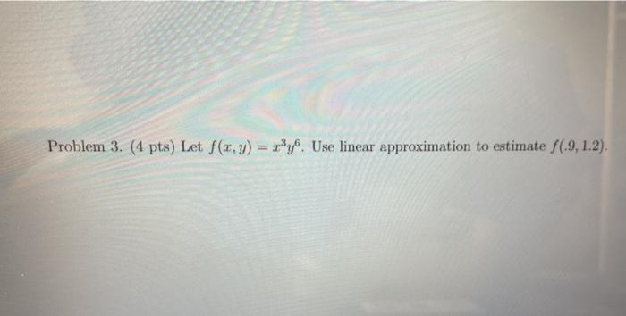 Solved Problem 3. (4 pts) Let S(,y) = r.y. Use linear | Chegg.com Solved Problem 3. (4 pts) Let S(,y) = r.y. Use linear | Chegg.com