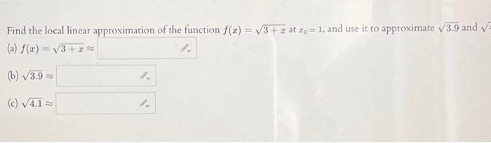 Solved Find The Local Linear Approximation Of The Function 9074