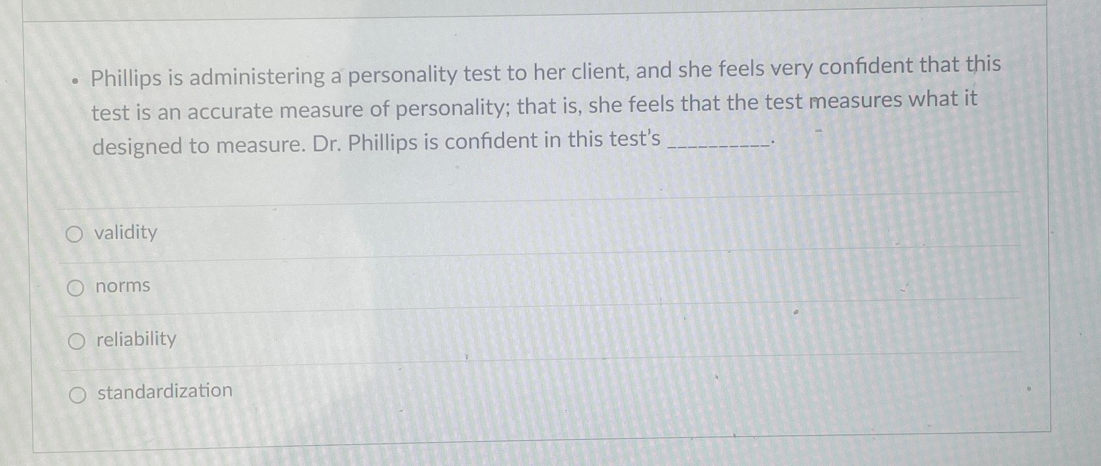 Solved Phillips is administering a personality test to her | Chegg.com