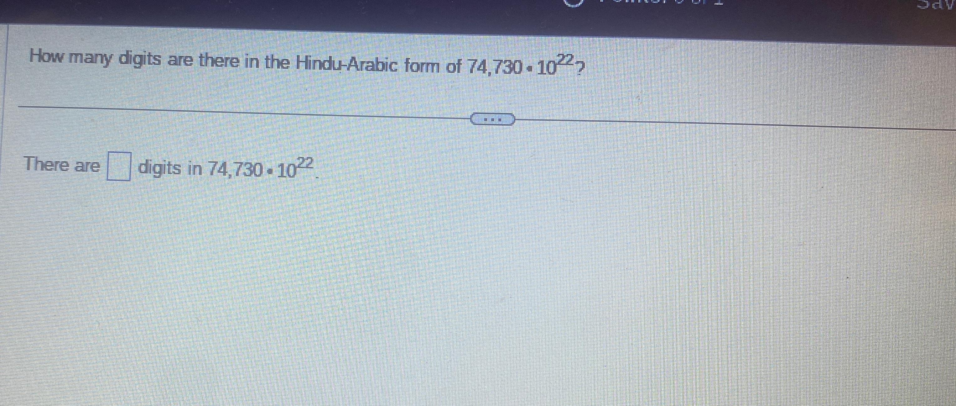 Solved How many digits are there in the Hindu-Arabic form of | Chegg.com