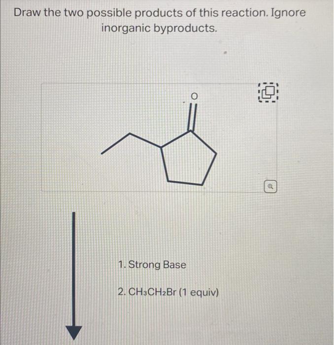 Solved Draw the two possible products of this reaction. | Chegg.com