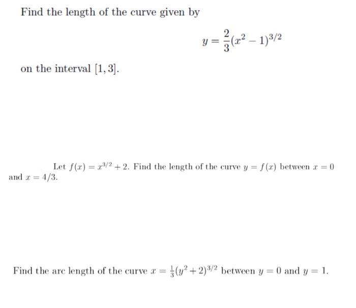 Solved Find the length of the curve given by y=32(x2−1)3/2 | Chegg.com