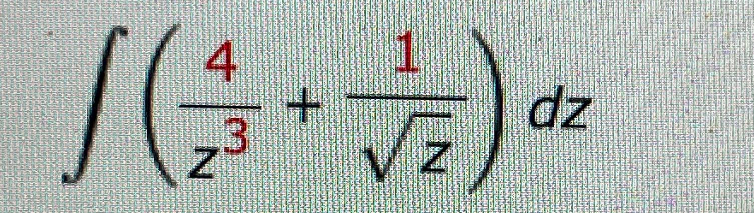 Solved ∫﻿﻿(4z3+1z2)dz | Chegg.com
