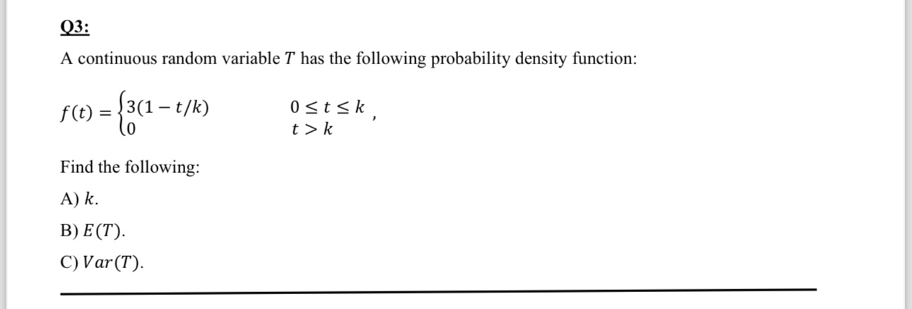 Solved Q3a Continuous Random Variable T ﻿has The Following 