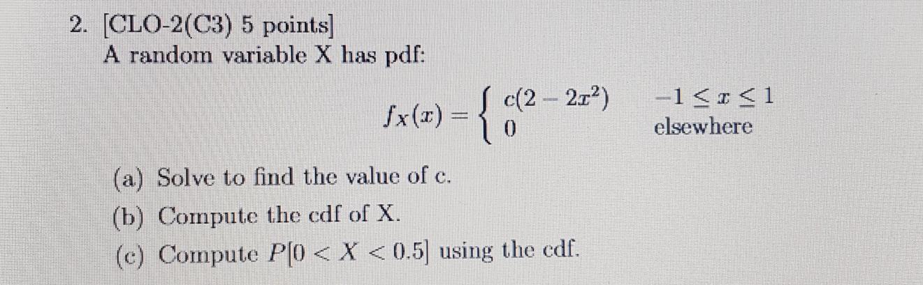 Solved A random variable X has pdf: fX(x) = c(2 − | Chegg.com