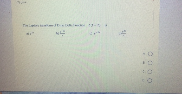 Solved (2) gai The Laplace transform of Dirac Delta Function | Chegg.com