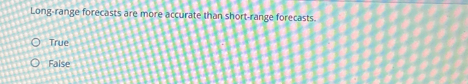 Solved Long-range forecasts are more accurate than | Chegg.com Solved Long-range forecasts are more accurate than | Chegg.com