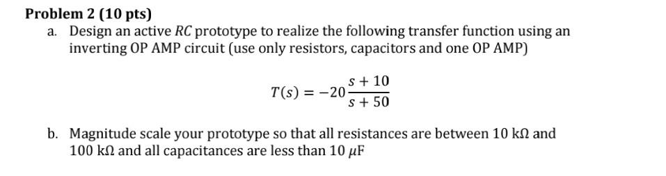 Solved Problem 2 (10 pts) a. Design an active RC prototype | Chegg.com