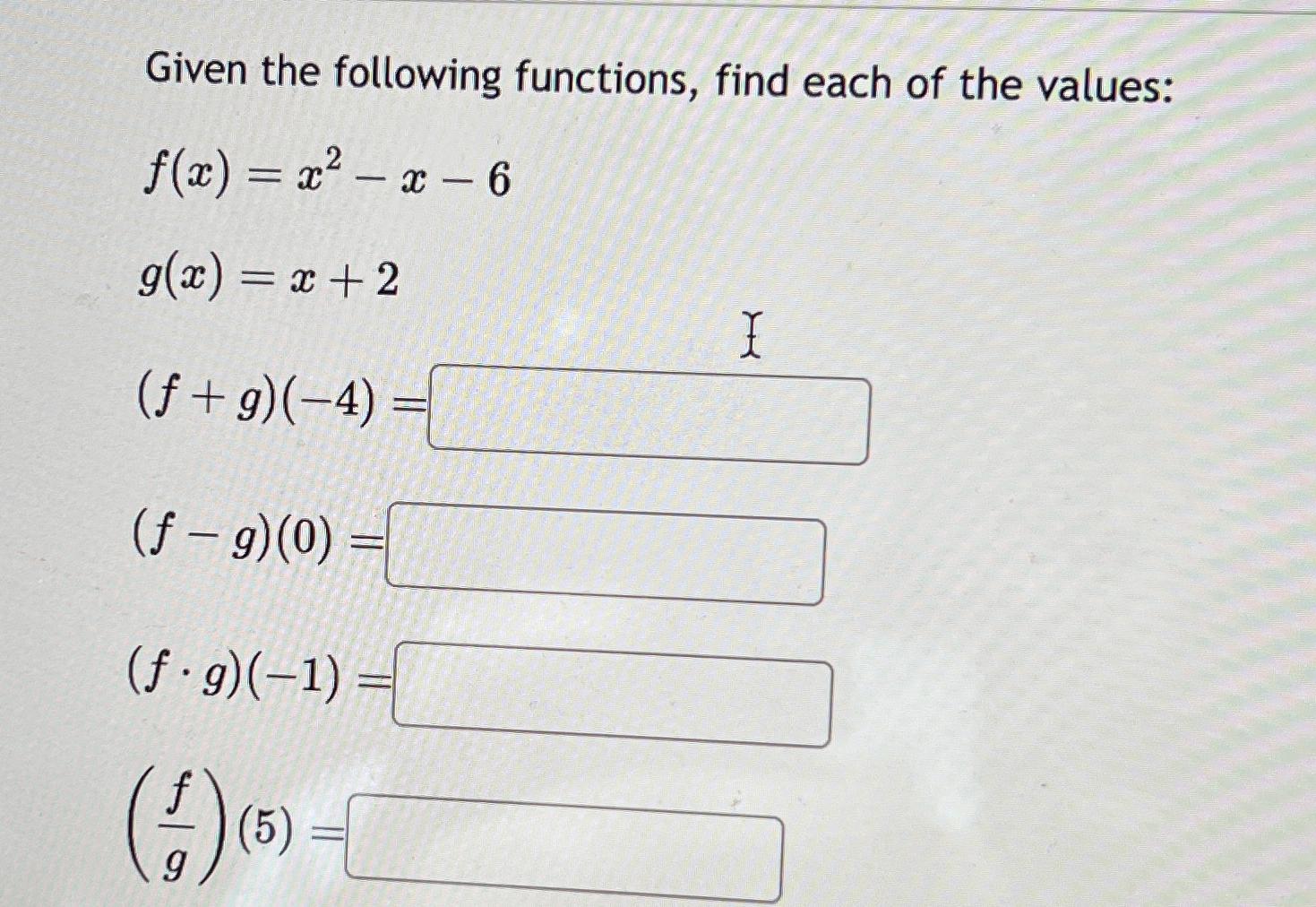 Solved Given the following functions, find each of the | Chegg.com