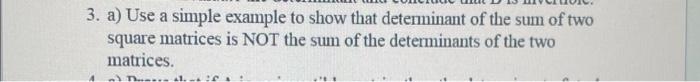 Solved 3. a) Use a simple example to show that determinant | Chegg.com