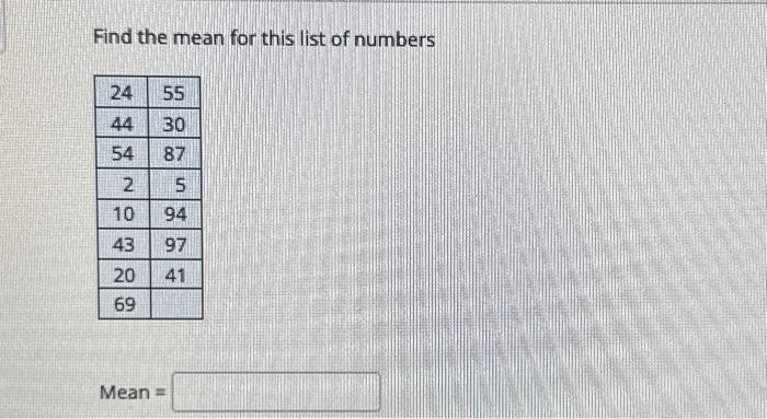 Solved Find the mean for this list of numbers | Chegg.com