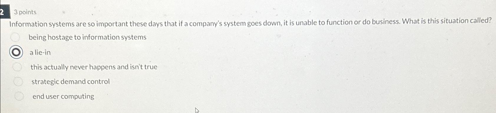 Solved 3 ﻿pointsInformation systems are so important these | Chegg.com