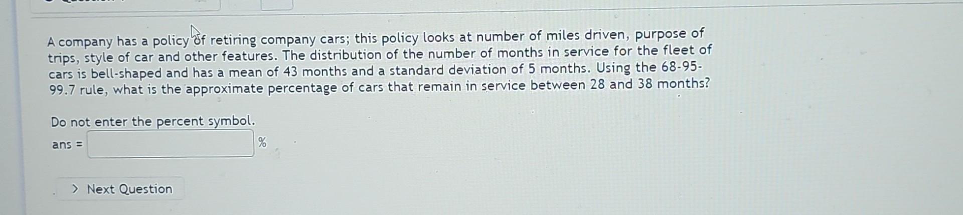 Solved A company has a policy of retiring company cars; this | Chegg.com