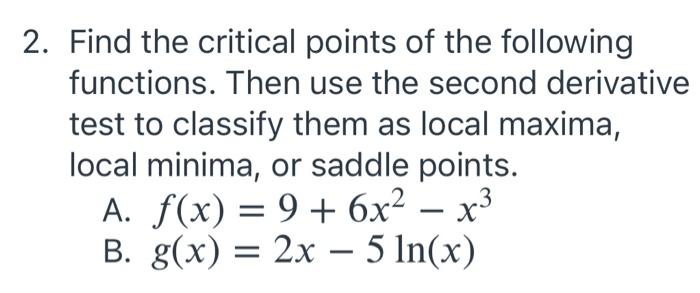 Solved 2. Find the critical points of the following | Chegg.com