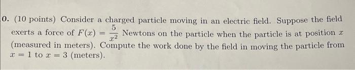 Solved 0. (10 points) Consider a charged particle moving in | Chegg.com