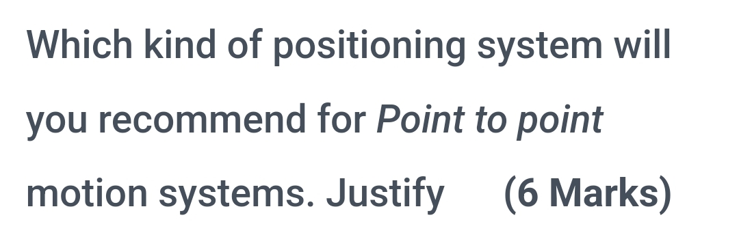 Solved Which kind of positioning system will you recommend | Chegg.com