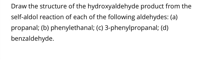 Solved Draw the structure of the hydroxyaldehyde product | Chegg.com