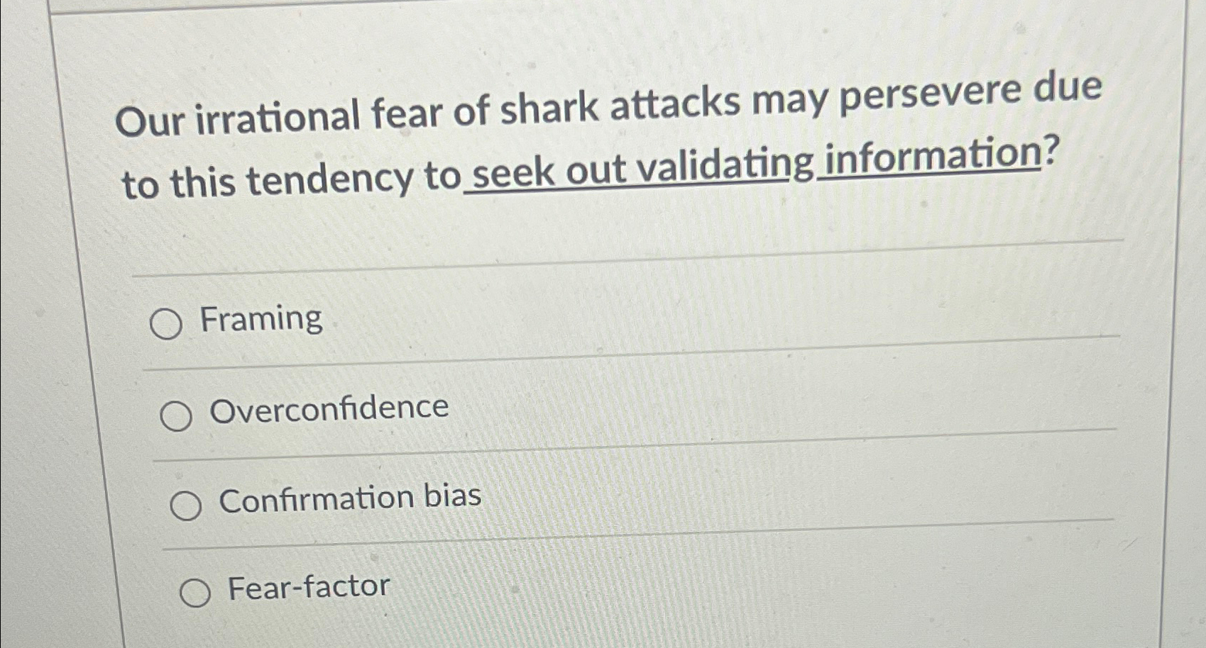 Solved Our irrational fear of shark attacks may persevere | Chegg.com