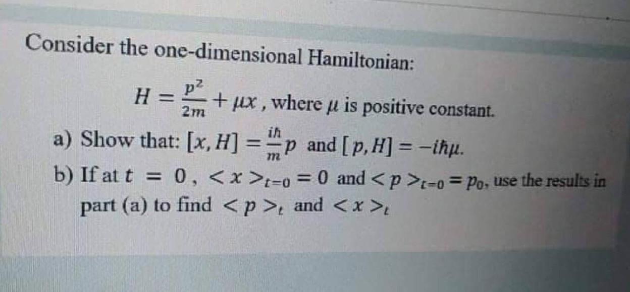 Solved Consider the one-dimensional Hamiltonian: H=2mp2+μx, | Chegg.com