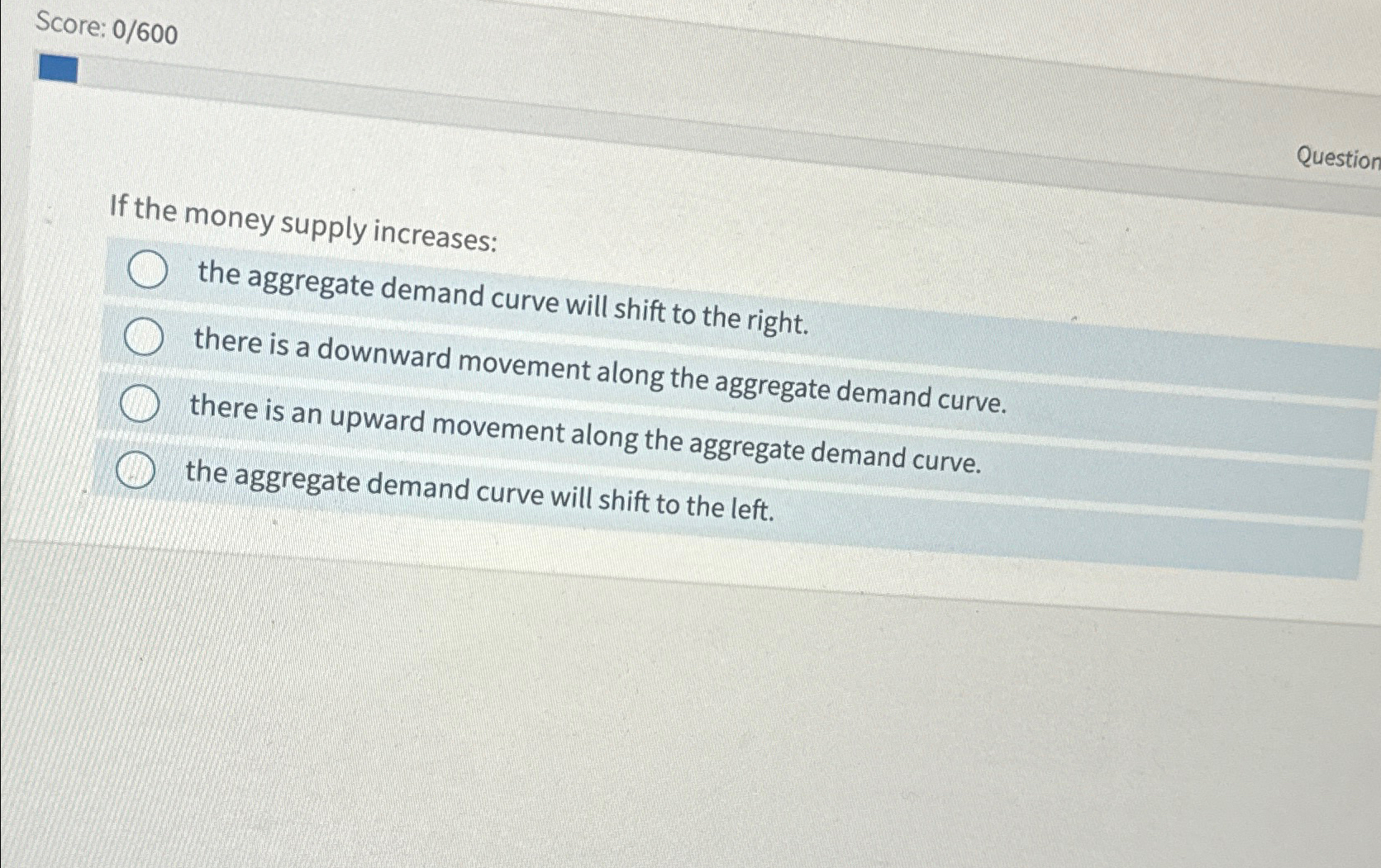 Solved Score: 0600If the money supply increases:the | Chegg.com