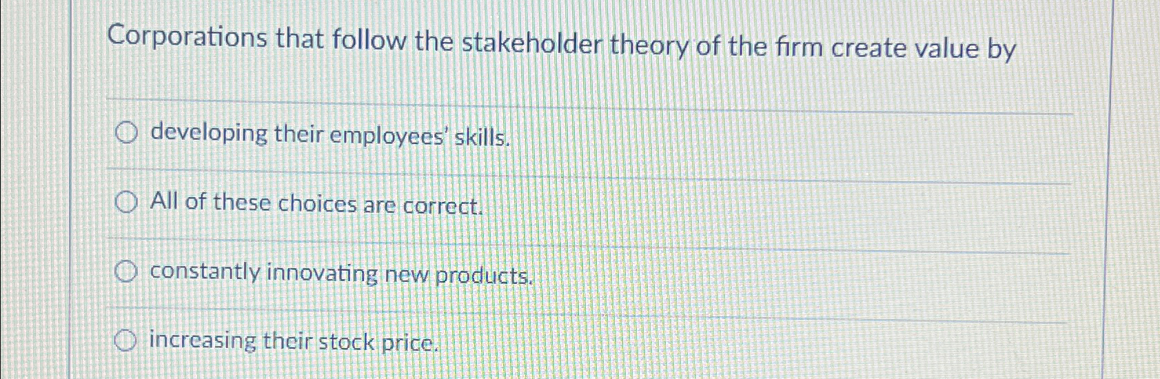 Solved Corporations that follow the stakeholder theory of | Chegg.com