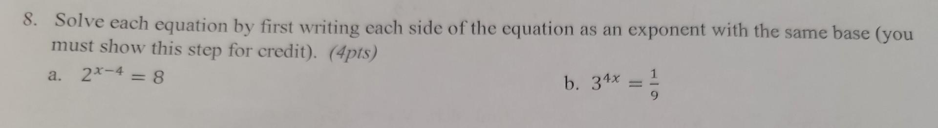 Solved 8. Solve each equation by first writing each side of | Chegg.com