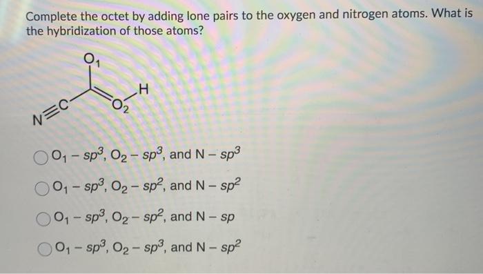 Solved Complete the octet by adding lone pairs to the oxygen | Chegg.com