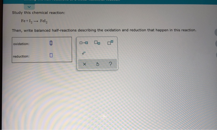 Solved Study this chemical reaction: Fe+12 - Fel2 Then, | Chegg.com