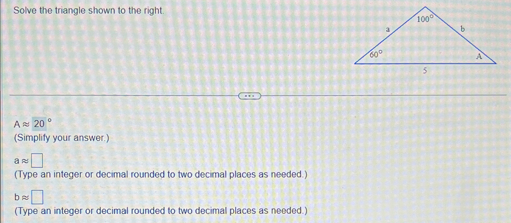 Solved Solve the triangle shown to the right.A~~20°(Simplify | Chegg.com