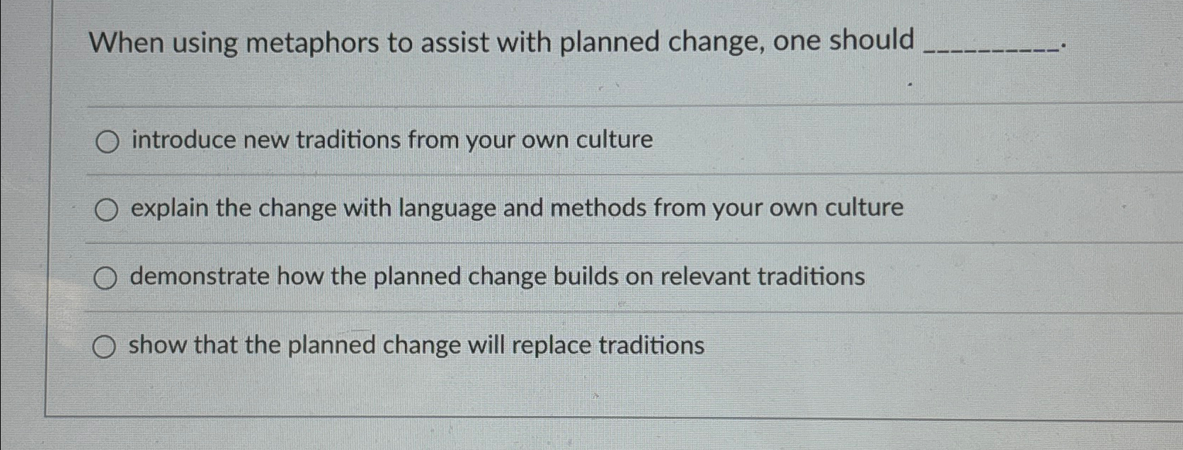 Solved When using metaphors to assist with planned change, | Chegg.com