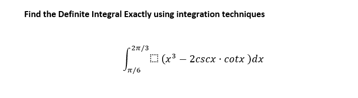 Solved Find the Definite Integral Exactly using integration | Chegg.com