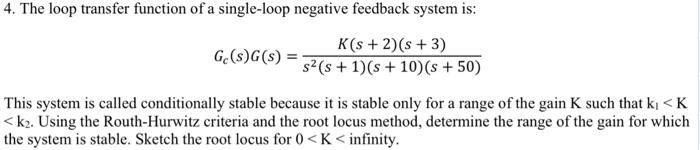 Solved 4. The loop transfer function of a single-loop | Chegg.com