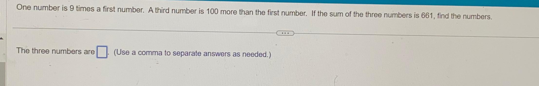 Solved One number is 9 ﻿times a first number. A third number | Chegg.com