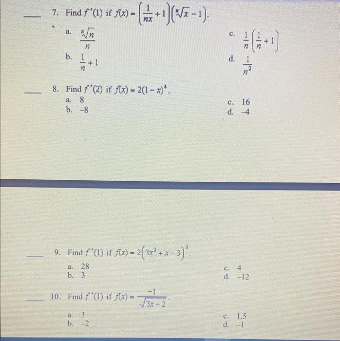 Solved 7. Find f′(1) if f(x)=(nx1+1)(nx−1). a. nnn c. | Chegg.com