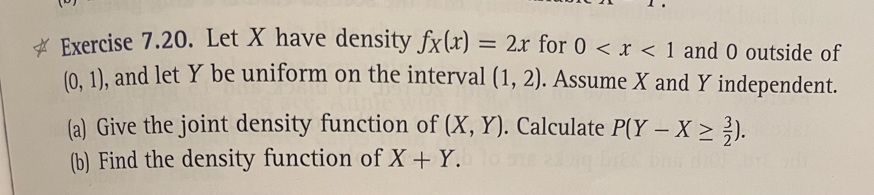 Solved $ Exercise 7.20. ﻿Let x ﻿have density fx(x)=2x ﻿for | Chegg.com