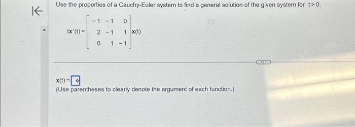 Solved K Use the properties of a Cauchy-Euler system to find | Chegg.com